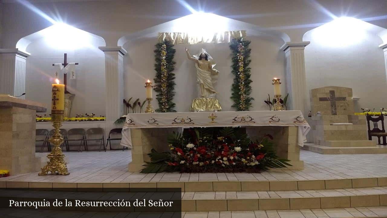 Parroquia de la Resurrección del Señor - Juárez (Chihuahua) | Horarios ... Parroquia de la Resurrección del Señor - Juárez (Chihuahua) | Horarios ...